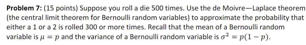 Problem 7: (15 ﻿points) ﻿Suppose you roll a die 500 | Chegg.com