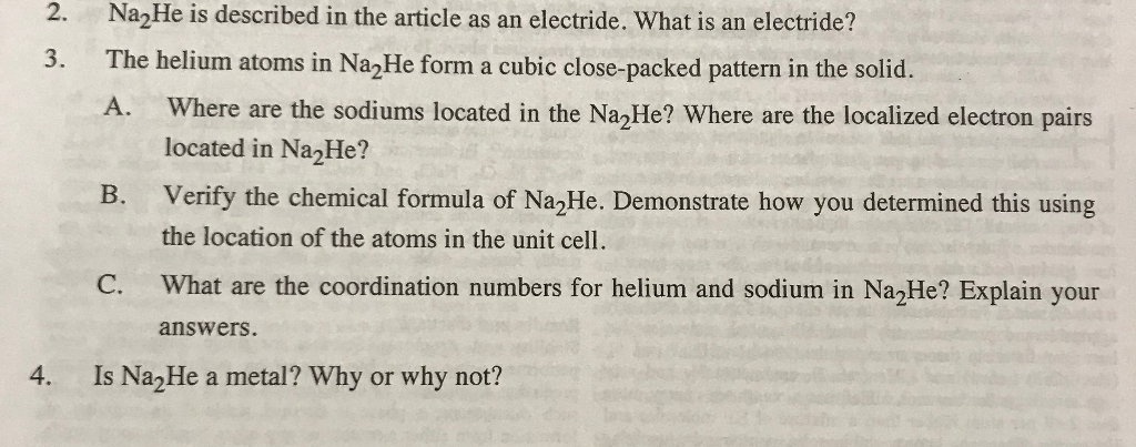 Solved 2. Na2He is described in the article as an electride. | Chegg.com