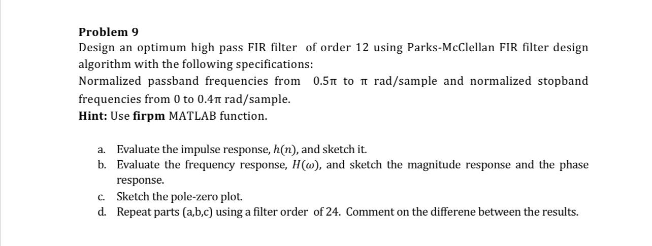 Solved Problem 9 Design an optimum high pass FIR filter of | Chegg.com
