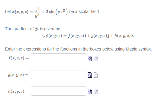 Solved Let ϕ(x,y,z)=y3x4+2sin(yz3) be a scalar field. The | Chegg.com