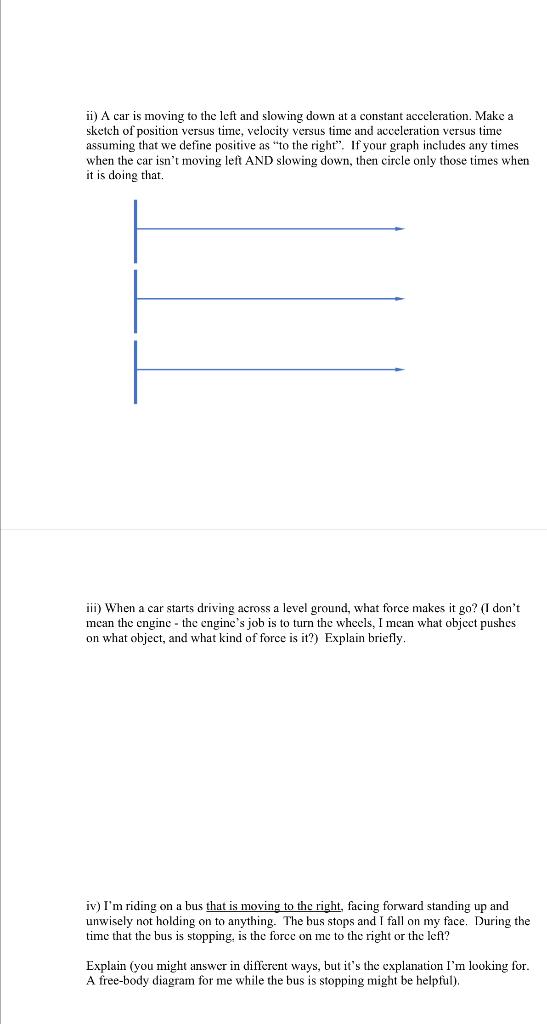 Solved ii) A car is moving to the left and slowing down at a | Chegg.com