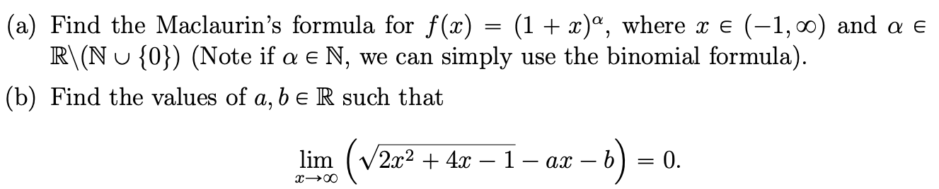 Solved (a) Find the Maclaurin's formula for f(x)=(1+x)α, | Chegg.com