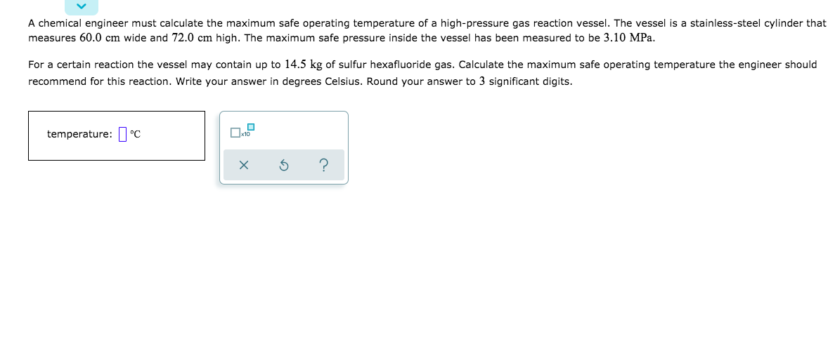 Solved A chemical engineer must calculate the maximum safe | Chegg.com