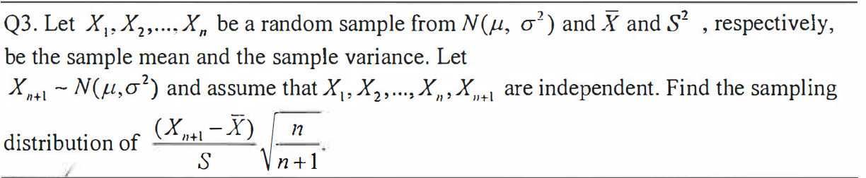Solved Q3. Let X1,X2,…,Xn be a random sample from N(μ,σ2) | Chegg.com