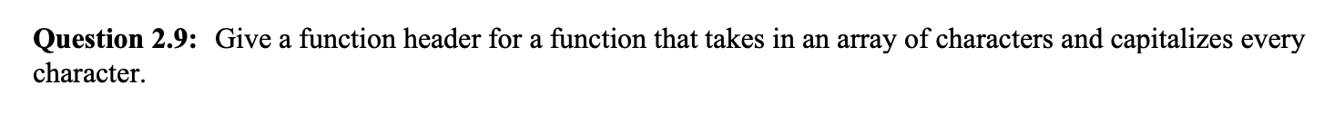 Solved Question 2.9: Give a function header for a function | Chegg.com
