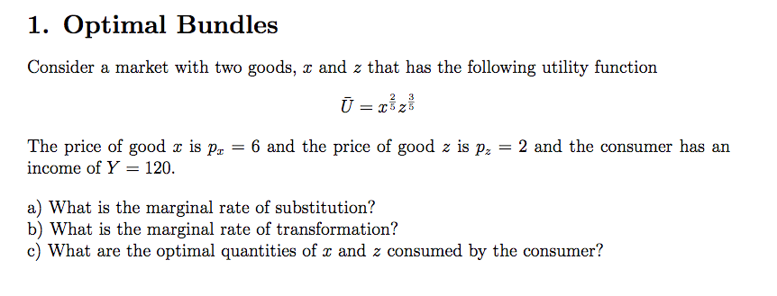 Solved 1. Optimal Bundles Consider a market with two goods, | Chegg.com