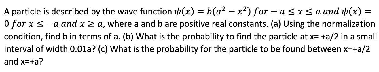 Solved A particle is described by the wave function | Chegg.com