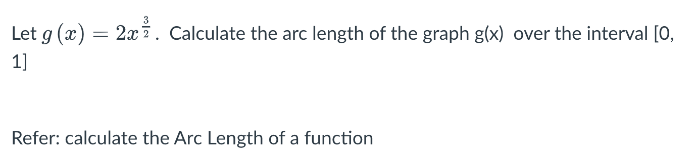 Solved Let g(x)=2x23. Calculate the arc length of the graph | Chegg.com