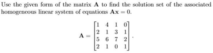 Solved Use the given form of the Matrix A to find the | Chegg.com