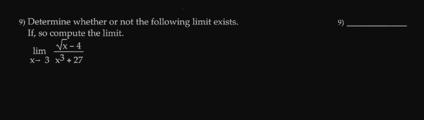 Solved 9) Determine whether or not the following limit | Chegg.com