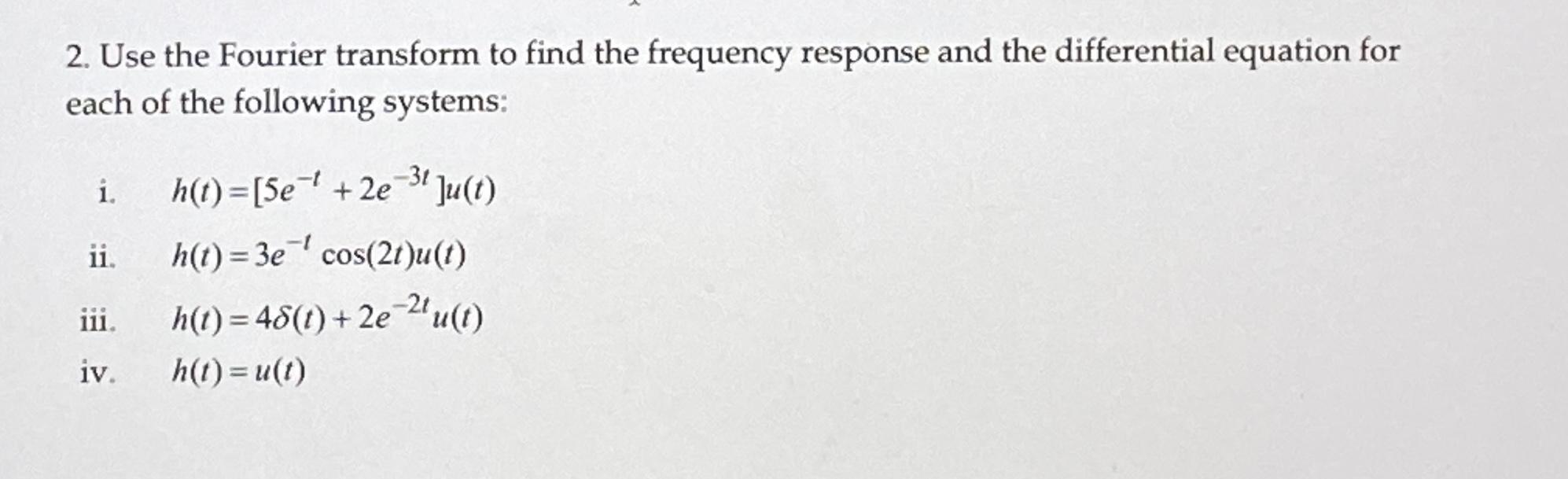 Solved 2. Use the Fourier transform to find the frequency | Chegg.com