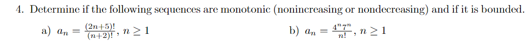 Solved 4. Determine if the following sequences are monotonic | Chegg.com