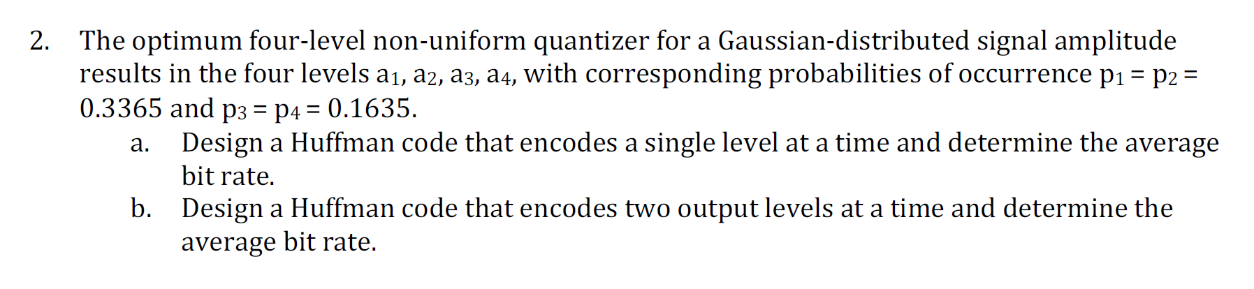 Solved The Optimum Four Level Non Uniform Quantizer For A 