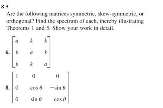 Solved 8.3Are the following matrices symmetric, | Chegg.com