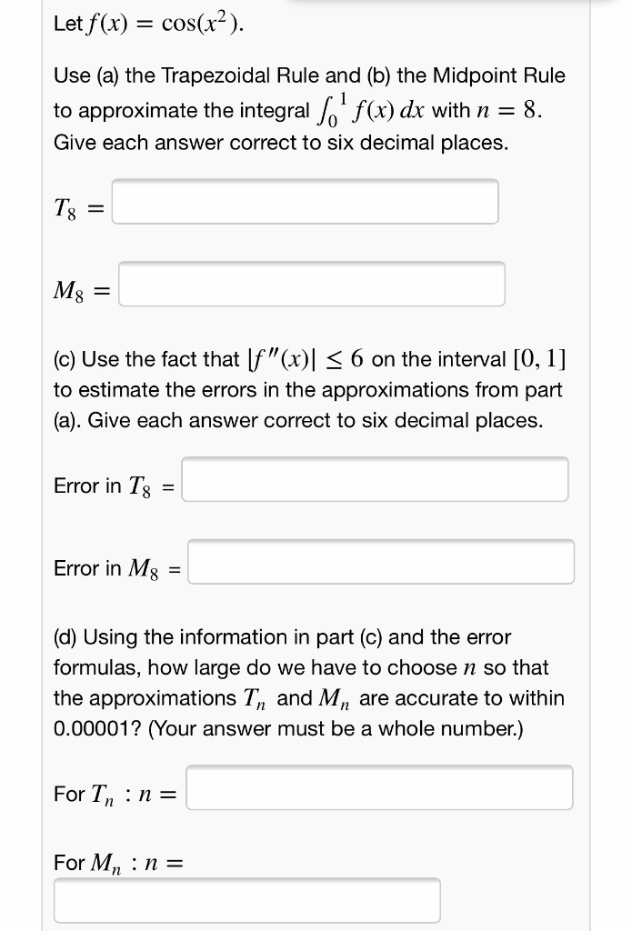 Solved Let f(x) = cos(x²). Use (a) the Trapezoidal Rule and | Chegg.com