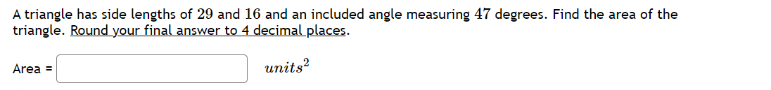 Solved A triangle has side lengths of 29 and 16 and an | Chegg.com