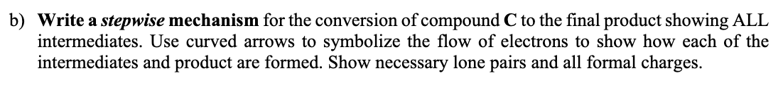 Solved a) Provide structures for compounds A,B and C. (10 | Chegg.com