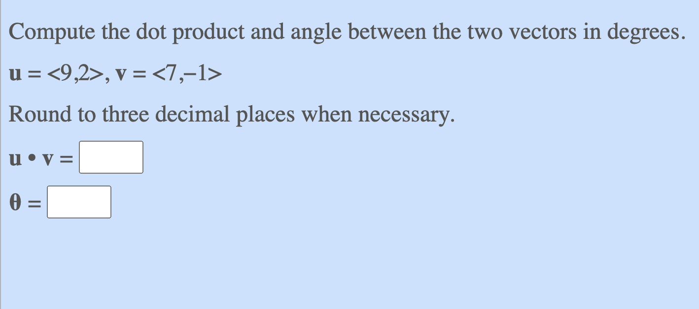 Solved Compute the dot product and angle between the two | Chegg.com