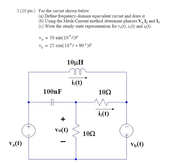 Solved 5.(20 pts. For the circuit shown below: (a) Define | Chegg.com