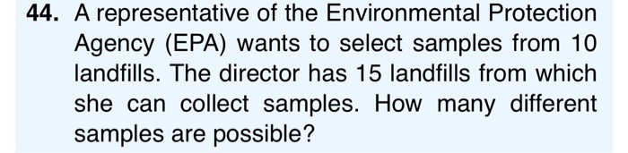 Solved 44. A representative of the Environmental Protection | Chegg.com