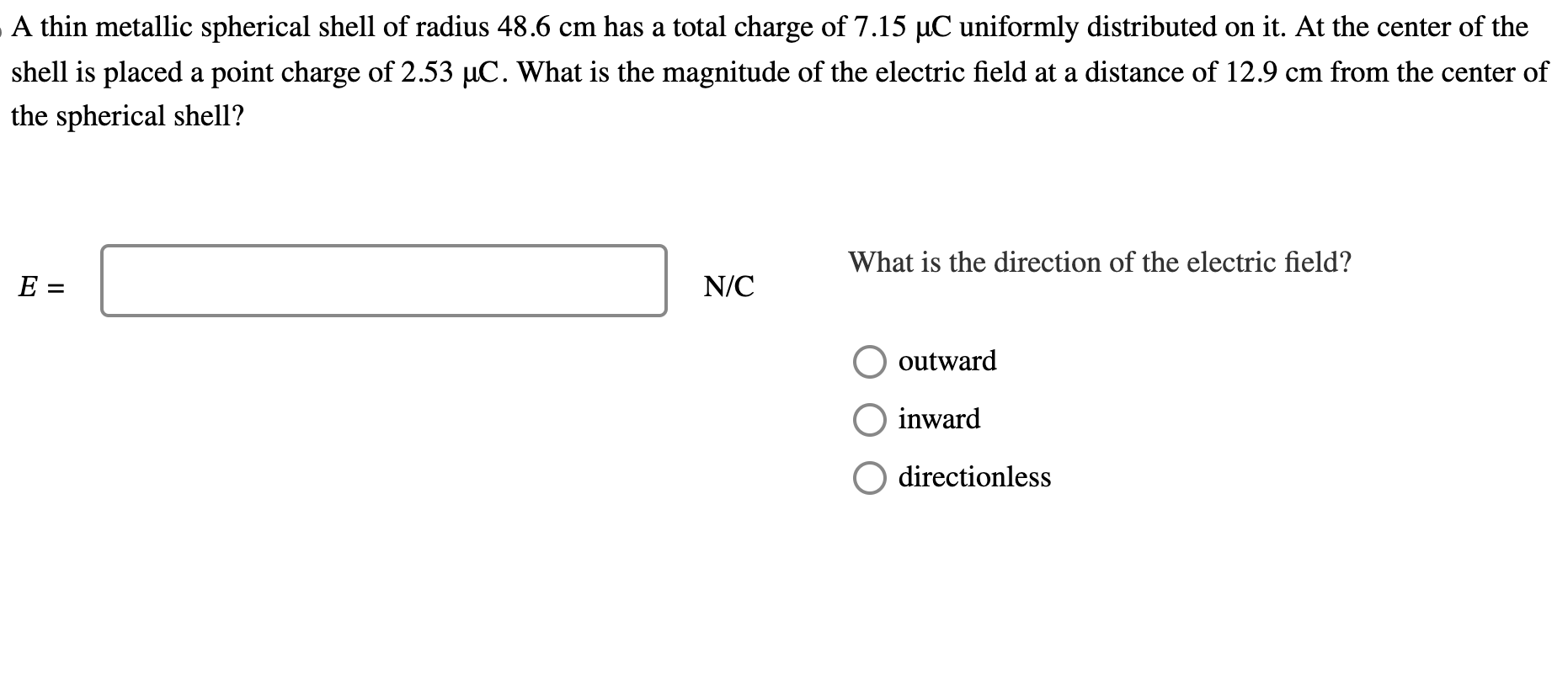 Solved A thin metallic spherical shell of radius 48.6 cm has | Chegg.com