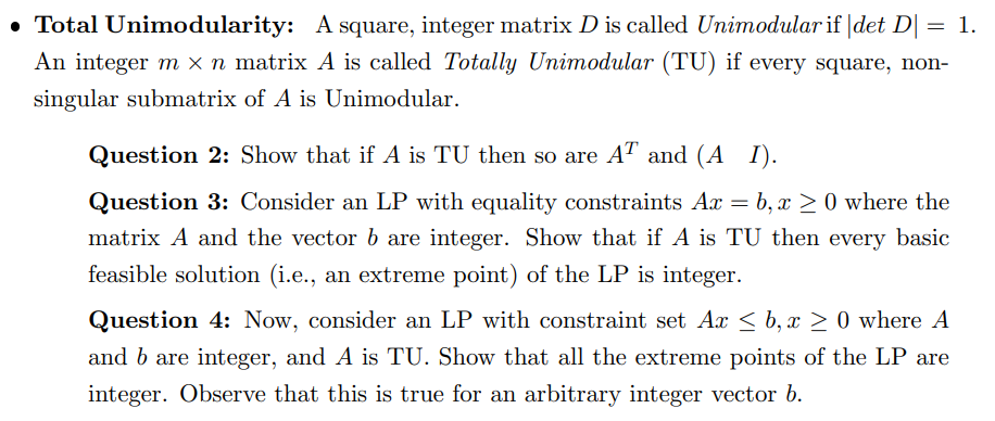 Solved = • Total Unimodularity: A square, integer matrix D | Chegg.com