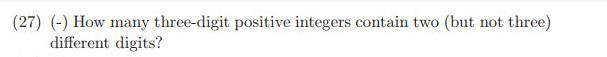Solved (27) (-) How many three-digit positive integers | Chegg.com