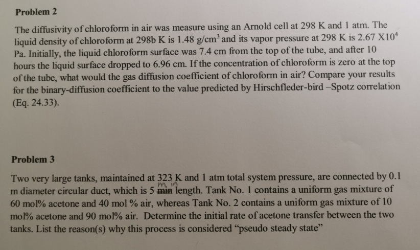 Solved Problem 2 The diffusivity of chloroform in air was | Chegg.com