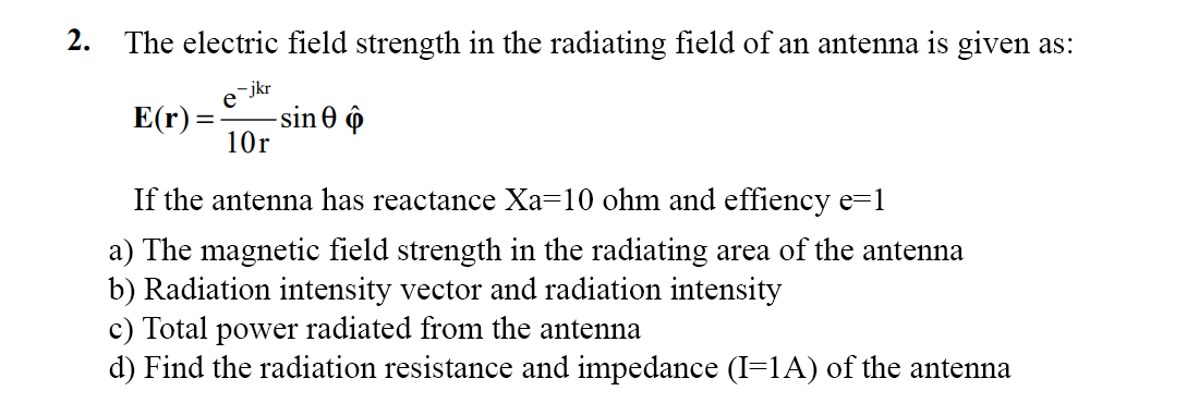 The electric field strength in the radiating field of | Chegg.com