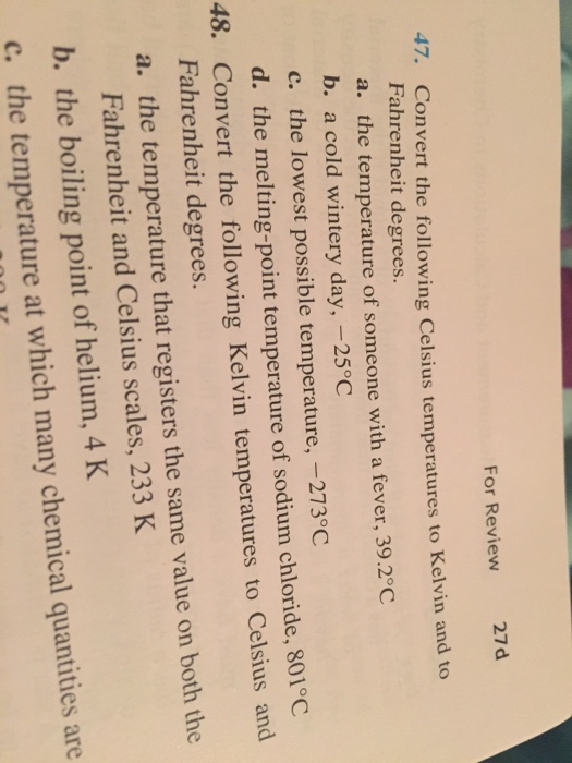 Solved For Review 27d 47. Convert the following Celsius | Chegg.com