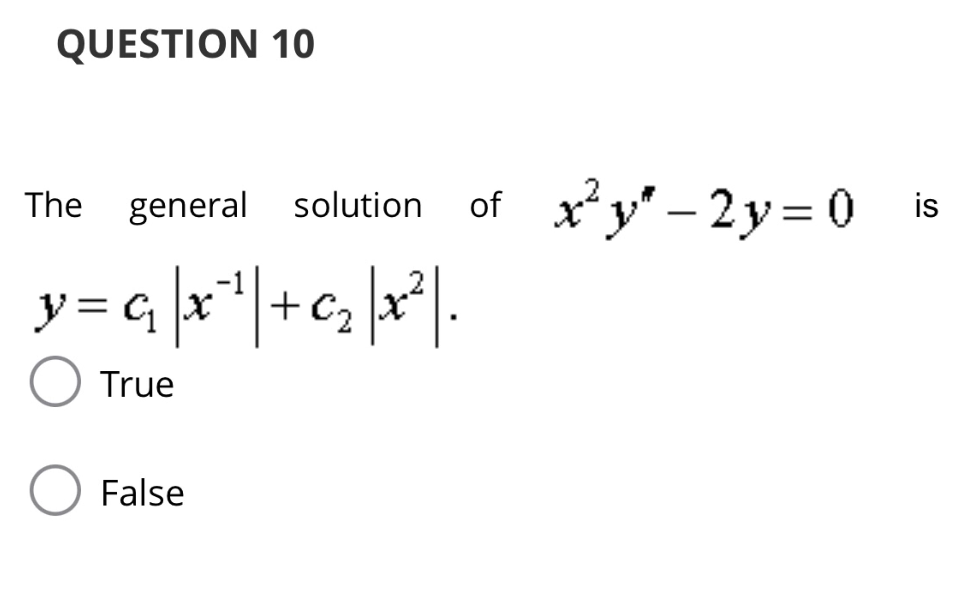 Solved QUESTION 10The general solution of x2y''-2y=0 | Chegg.com