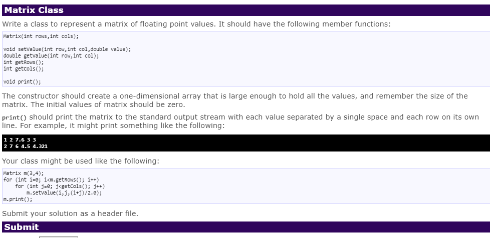 Solved Matrix Class Write a class to represent a matrix of | Chegg.com
