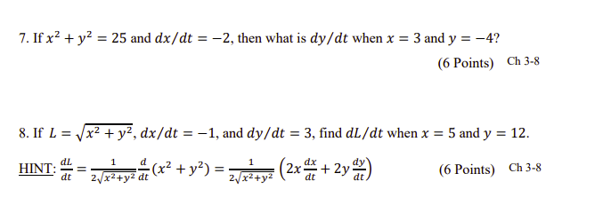 Solved 7. If x2+y2=25 and dx/dt=−2, then what is dy/dt when | Chegg.com