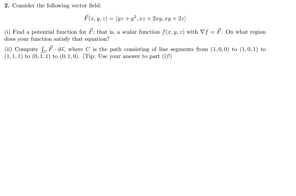 Solved 2. Consider the following vector field: F(x, y, z) = | Chegg.com