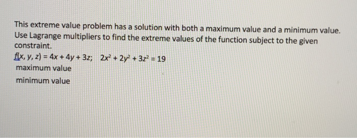Solved This extreme value problem has a solution with both a | Chegg.com