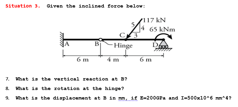 Solved Situation 3. Given the inclined force below: 7. What | Chegg.com