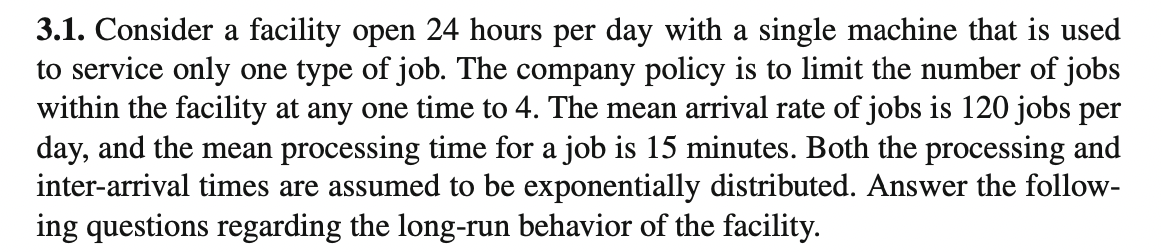 Solved 3.1. Consider a facility open 24 hours per day with a | Chegg.com