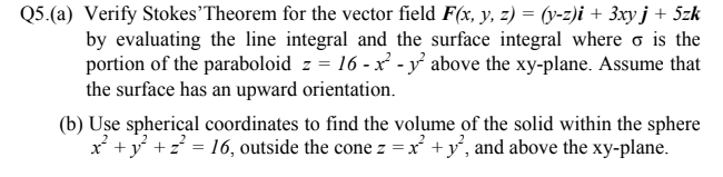 Solved Q5.(a) Verify Stokes’Theorem for the vector field | Chegg.com