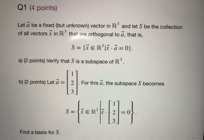 Solved Q1 (4 points) Let a be a fixed (but unknown) vector | Chegg.com
