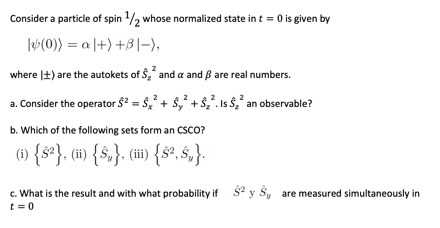 Solved Consider a particle of spin 1/2 whose normalized | Chegg.com