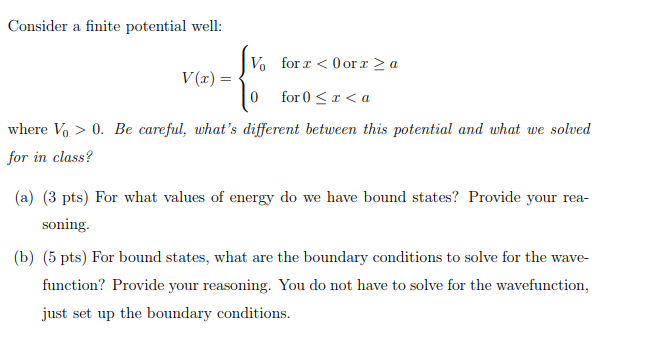 Solved Consider a finite potential well: V for r a | Chegg.com