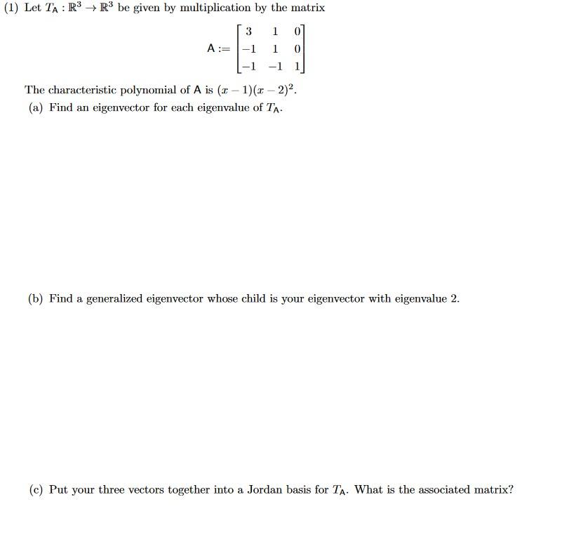Solved 1 0 (1) Let TA : Rº Rº be given by multiplication by | Chegg.com