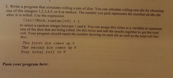 Solved 2. Write a program that simulates rolling a pair of | Chegg.com
