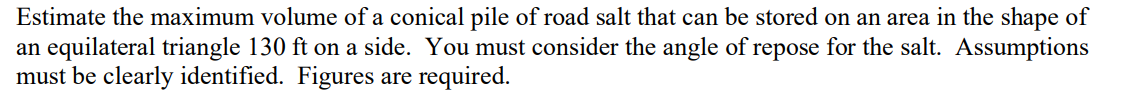 Solved Estimate the maximum volume of a conical pile of road | Chegg.com