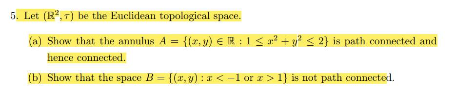 Solved 5. Let (R2,τ) be the Euclidean topological space. (a) | Chegg.com