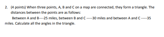 Solved 2. (4 points) When three points, A, B and Con a map | Chegg.com