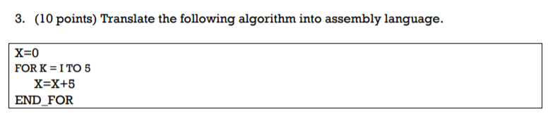Solved 3. (10 points) Translate the following algorithm into | Chegg.com