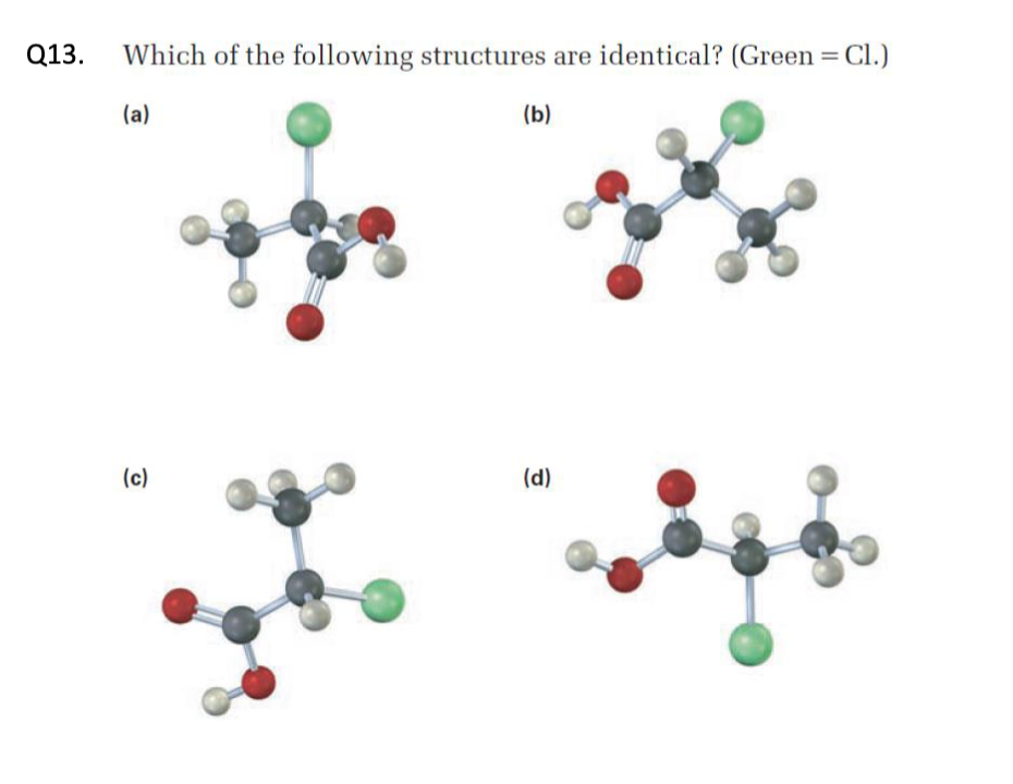 Solved Q13. Which of the following structures are identical? | Chegg.com