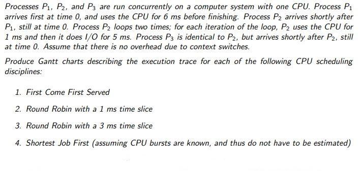 Solved Processes P1, P2, and P3 are run concurrently on a | Chegg.com