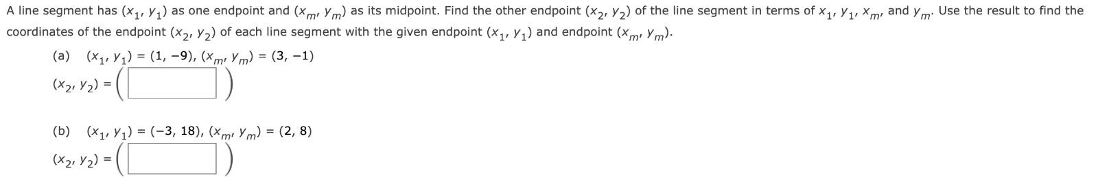 Solved A Line Segment Has X1 Y1 As One Endpoint And